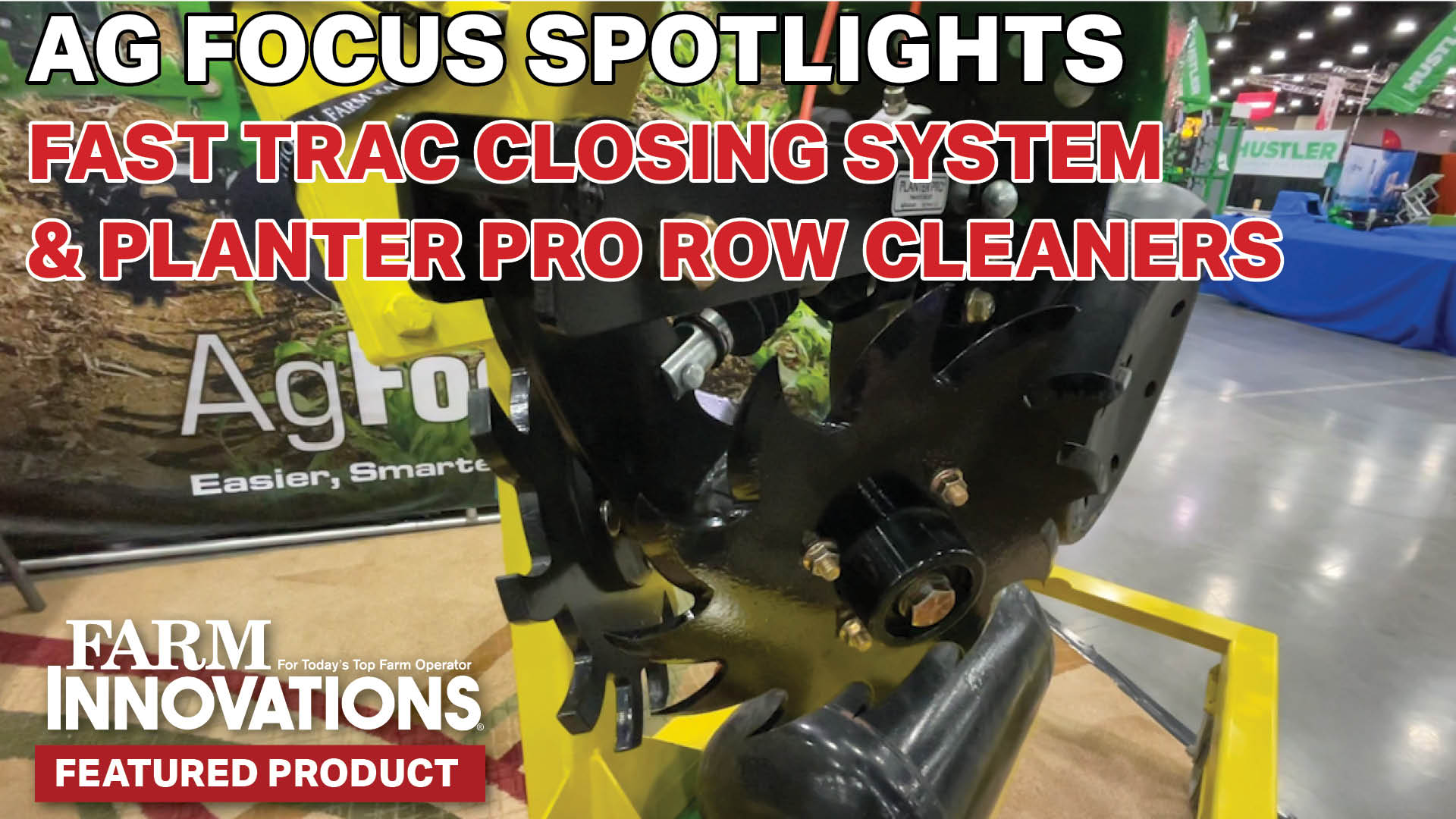 [Video] Ag Focus Spotlights Fast Trac Closing System & Planter Pro Row ...