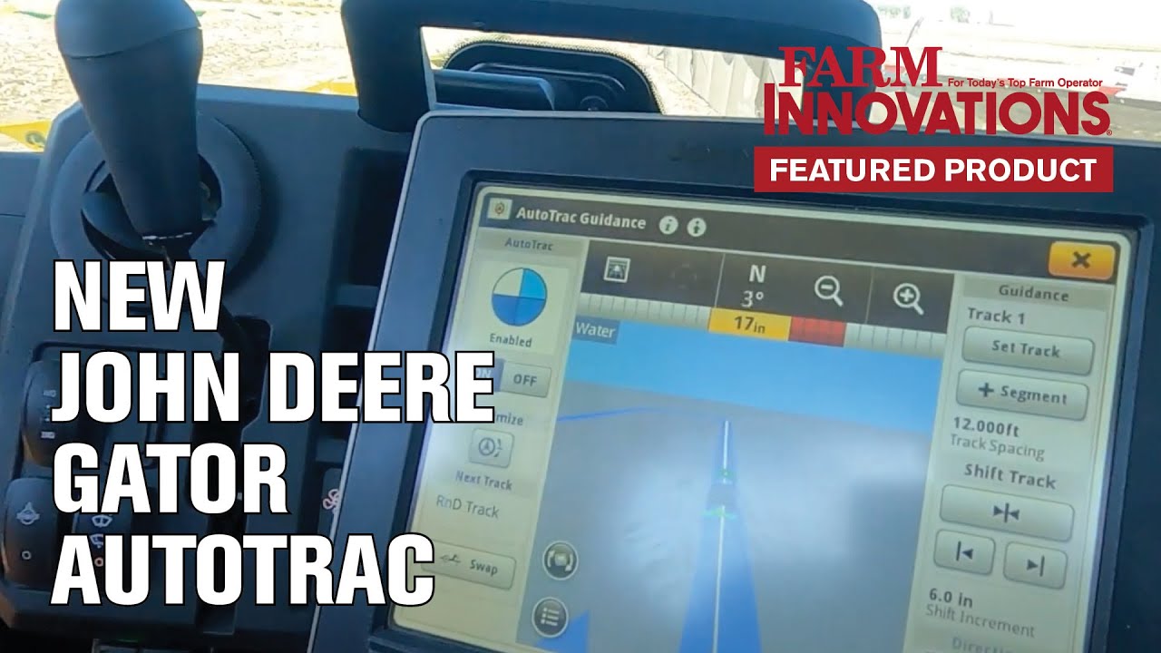 [Video] A Hands On Experience with the New John Deere Gator AutoTrac