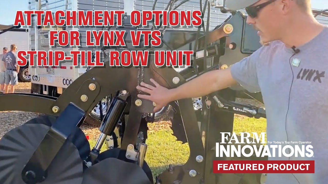 [Video] Reviewing Attachment Options for Lynx VTS Strip-Till Row Unit