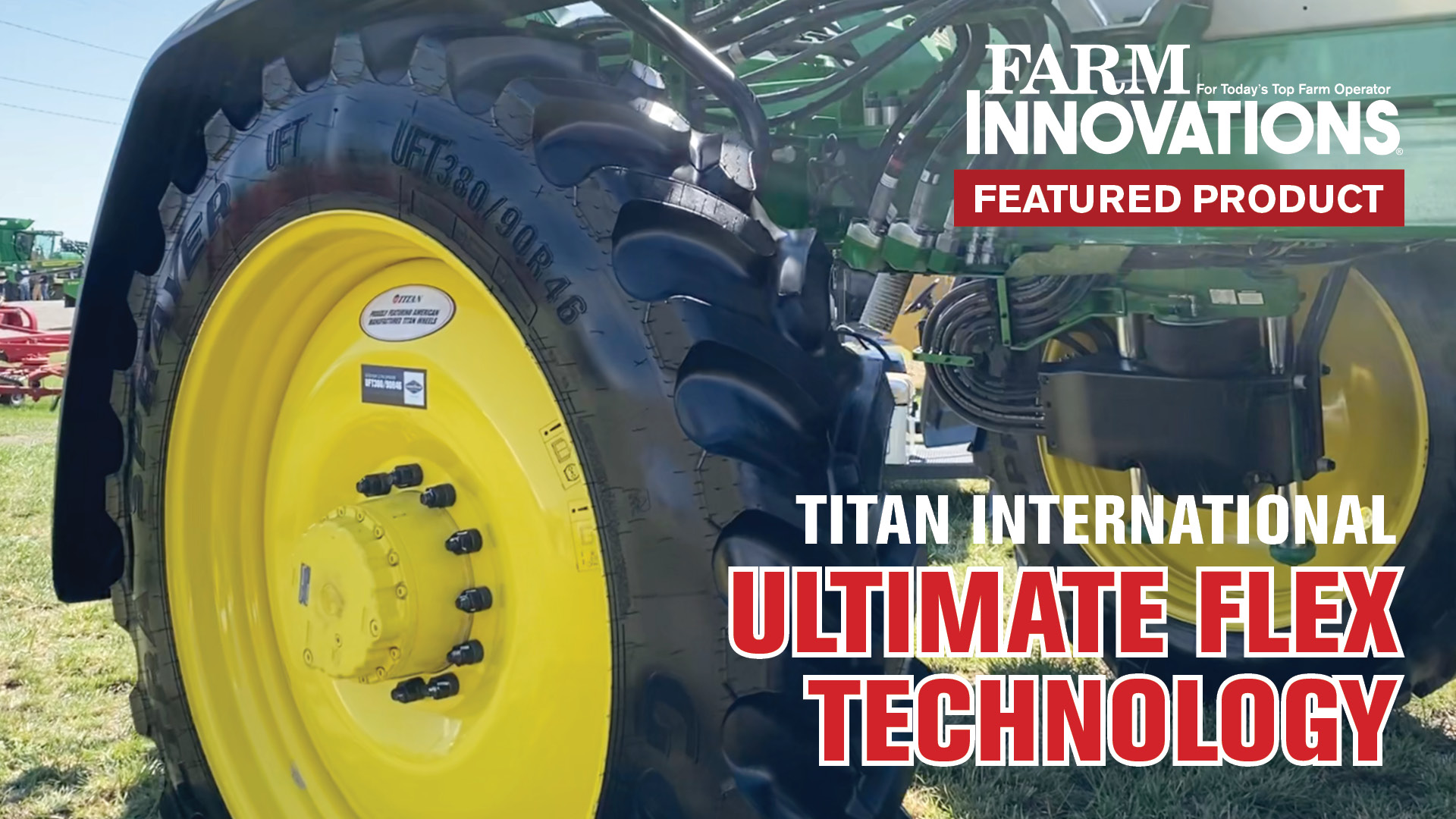 [Video] Titan International Simplifies Sprayer Tires with Ultimate Flex ...